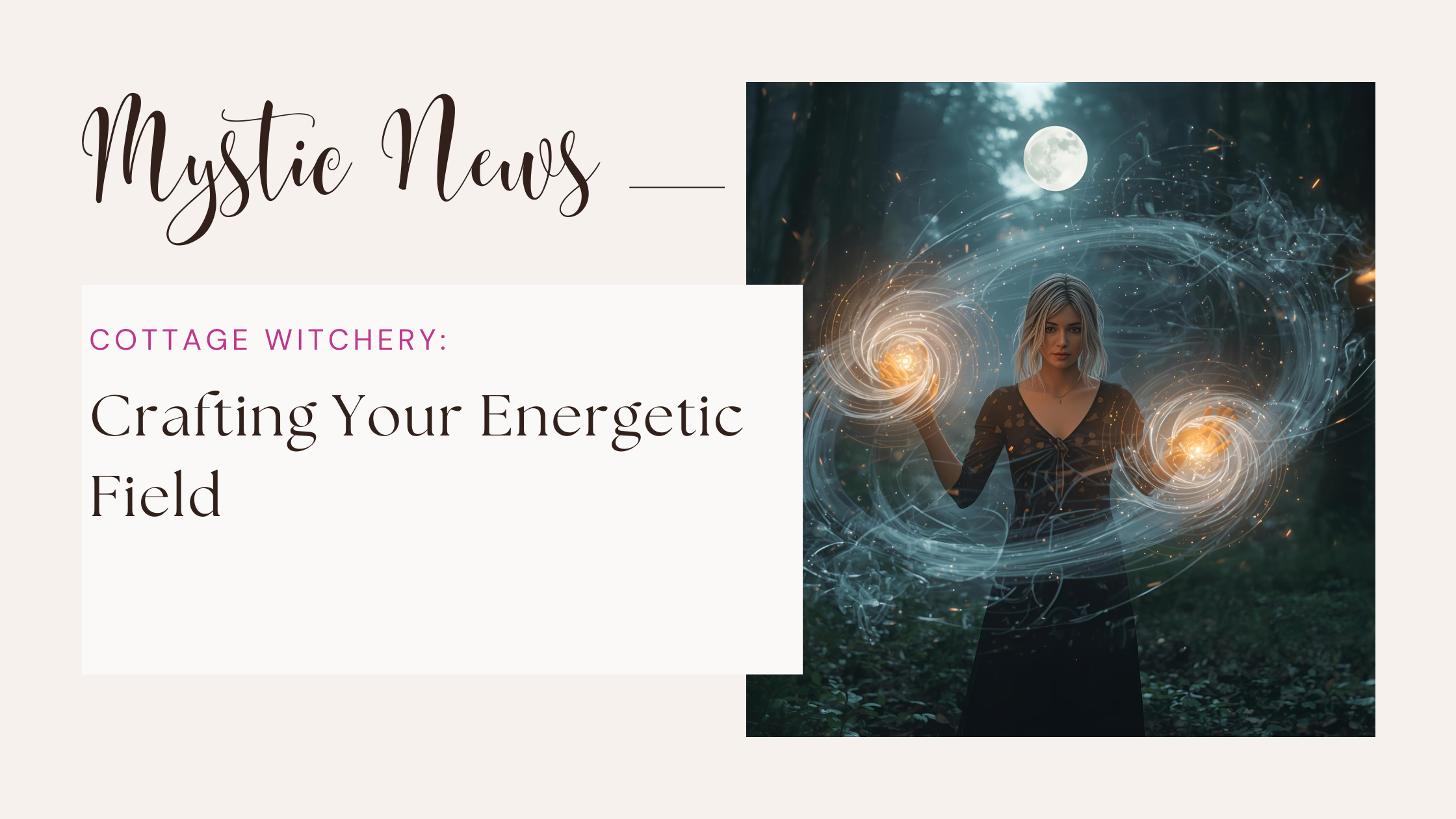 Cottage Witchery: Crafting Your Energetic Shield – Mystic Moon Potions Co