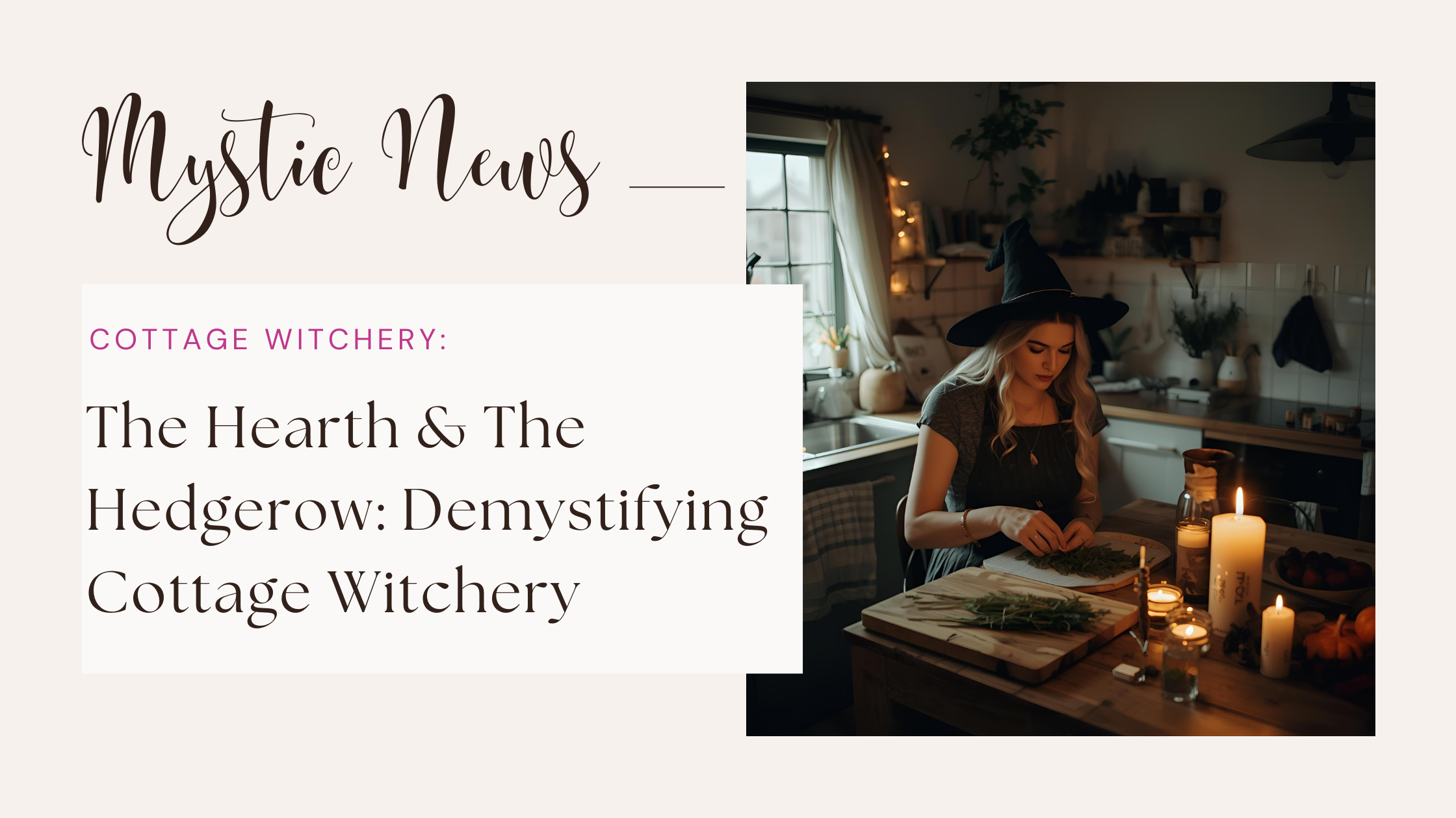 The Hearth & The Hedgerow: Demystifying Cottage Witchery – Mystic Moon ...