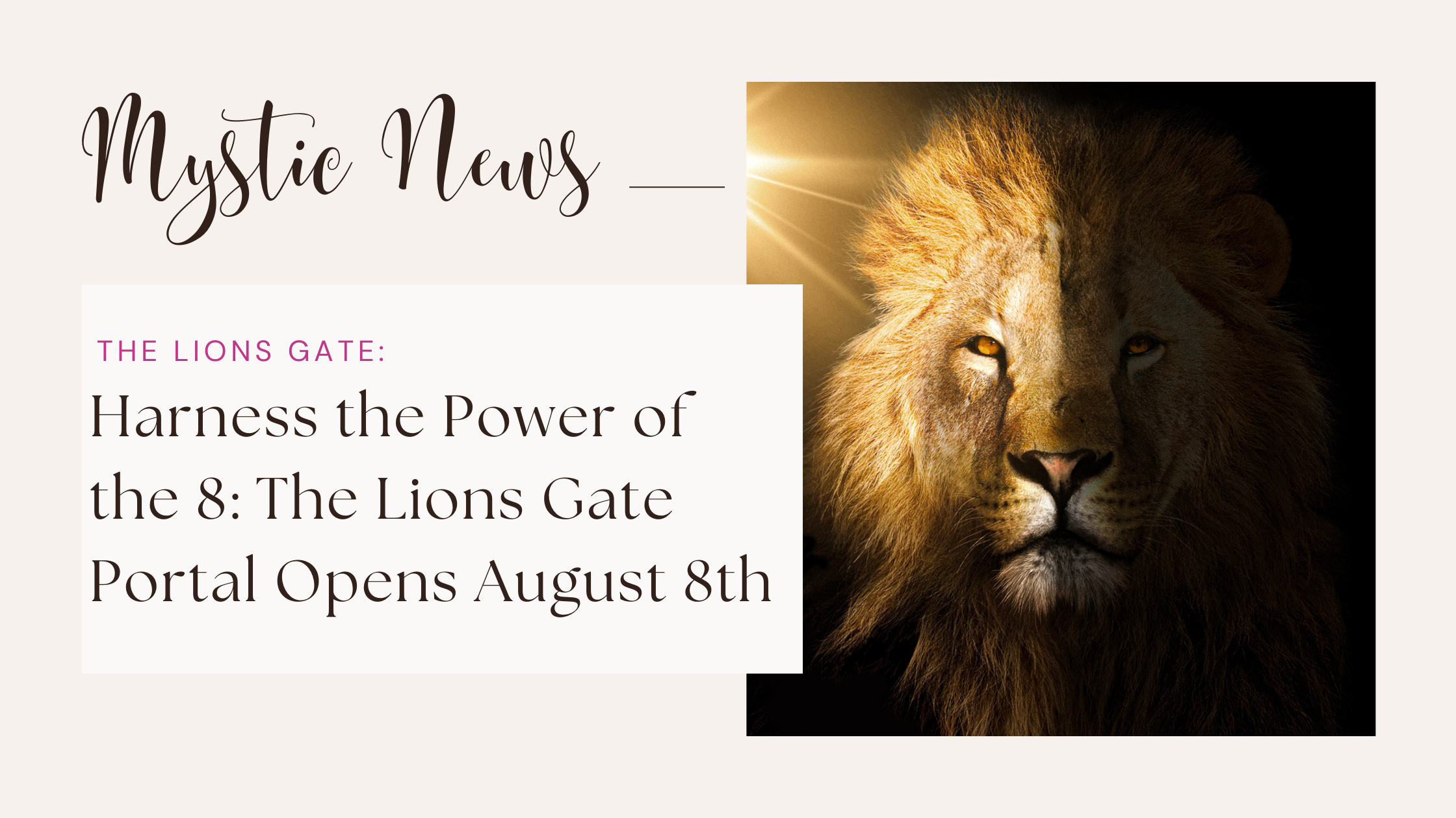 Harness the Power of the 8: The Lion's Gate Portal Opens August 8th – Mystic Moon Potions Co
